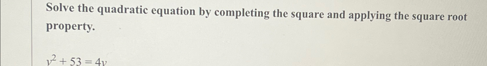 Solved Solve the quadratic equation by completing the square | Chegg.com