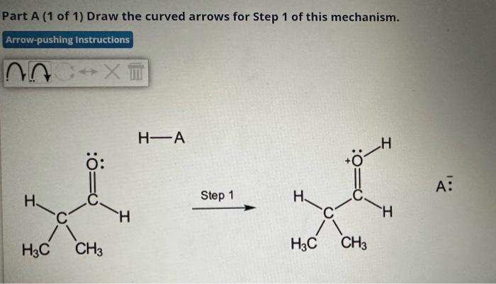 Solved Part A (1 of 1) Draw the curved arrows for Step 2 of | Chegg.com