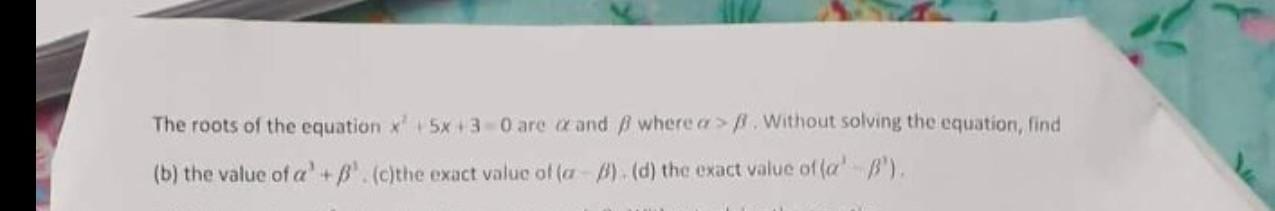 Solved α3+β3=(α+β)(α2−αβ+β2).The roots of the equation | Chegg.com