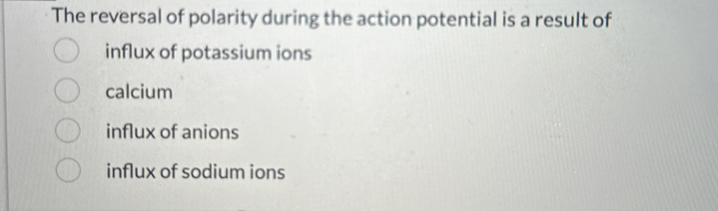 Solved The reversal of polarity during the action potential | Chegg.com