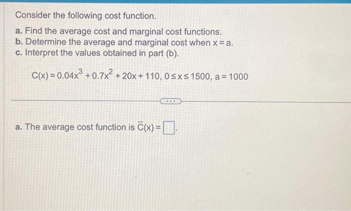 Solved Consider the following cost function. a. Find the | Chegg.com