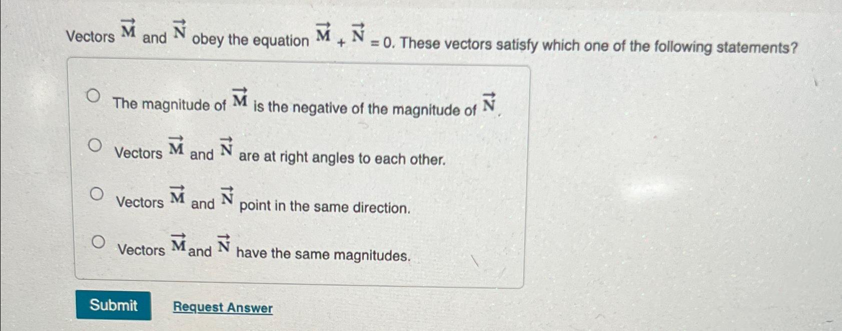 Solved Vectors vec(M) ﻿and vec(N) ﻿obey the equation | Chegg.com