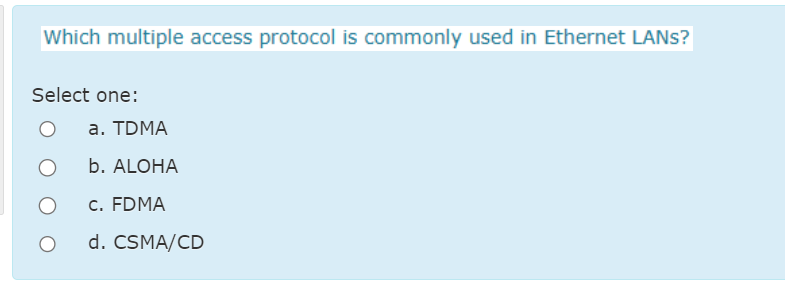 Solved Which multiple access protocol is commonly used in | Chegg.com