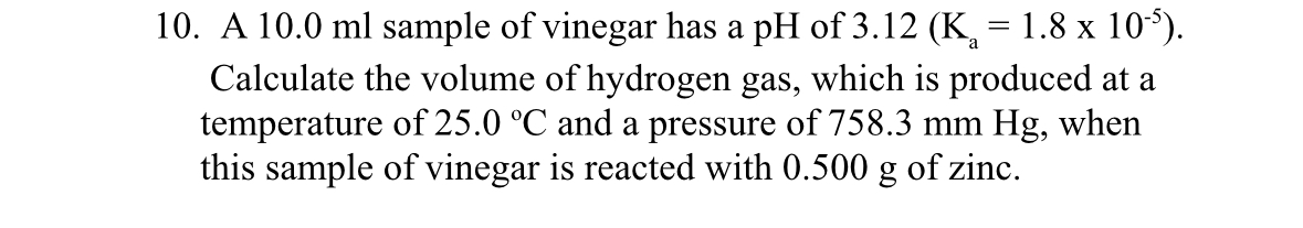Solved A 10.0ml ﻿sample of vinegar has a pH ﻿of )=(1.8×10-5. | Chegg.com
