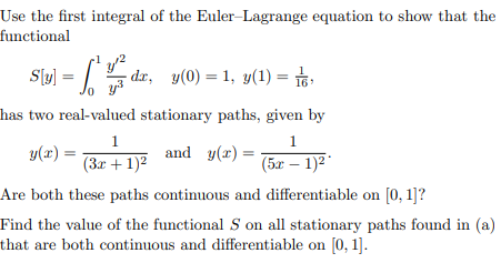 Solved Use the first integral of the Euler-Lagrange equation | Chegg.com