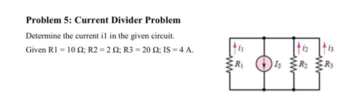 Solved Problem 5: Current Divider Problem Determine the | Chegg.com