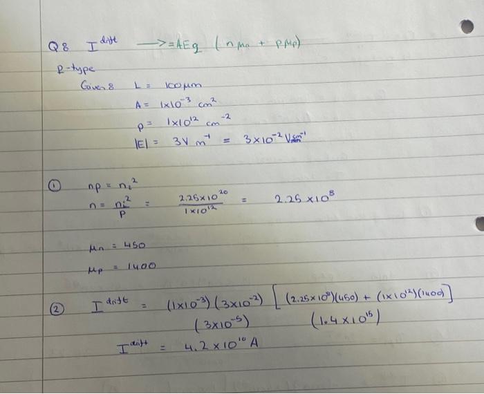 Solved Q: Idnt =AEq(nμn+pμp) R-type Goven 8 L=100μmA=1×10−3 | Chegg.com