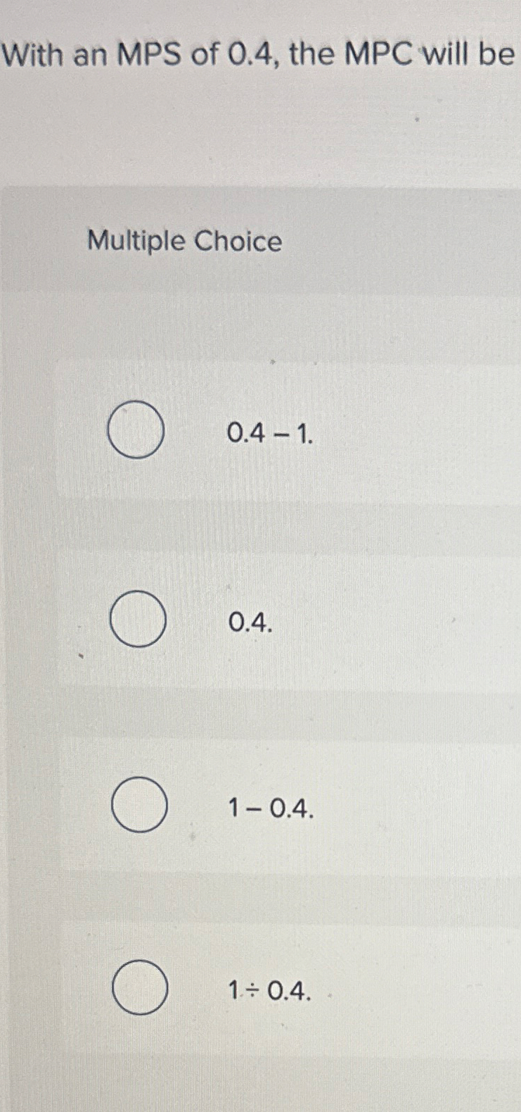 Solved With an MPS of 0.4 , ﻿the MPC will beMultiple | Chegg.com