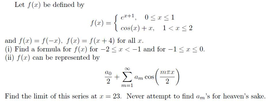 Solved Let f(x) be defined by f(x)= {e x+1, 0 x 1 cos (x) | Chegg.com