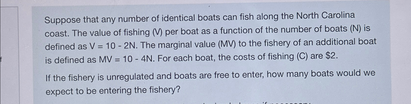 Solved Suppose that any number of identical boats can fish | Chegg.com