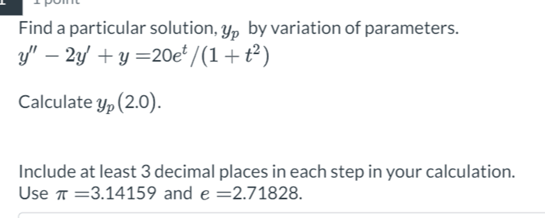 Solved Find a particular solution, yp ﻿by variation of | Chegg.com