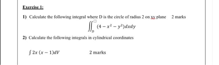 Solved ∬D (4−x2−y2)dxdy 2) Calculate the following integrals | Chegg.com