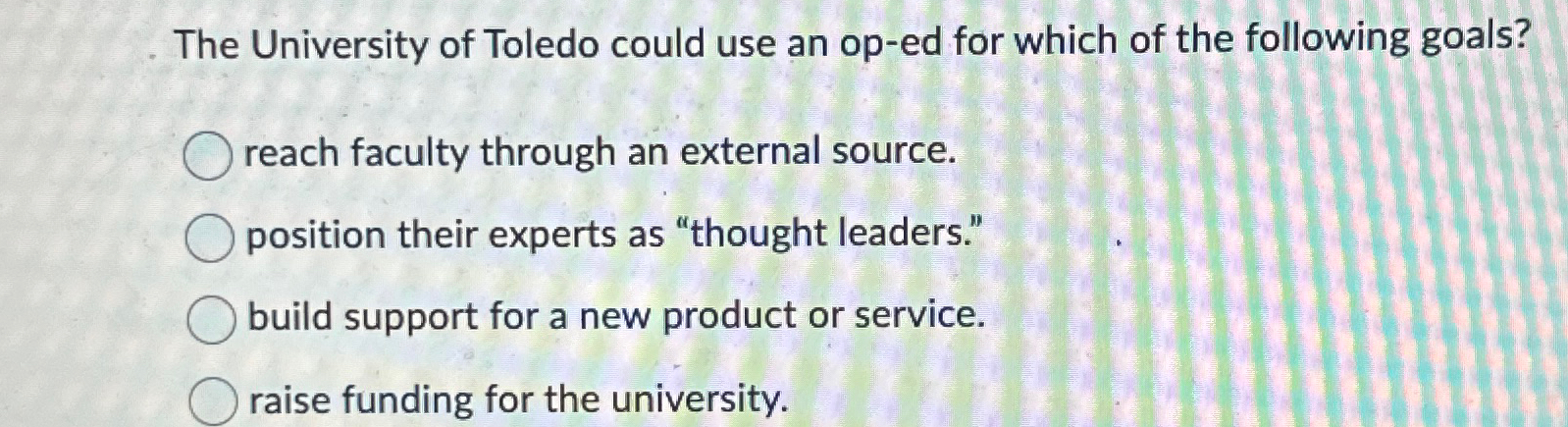 Solved The University of Toledo could use an op-ed for which | Chegg.com