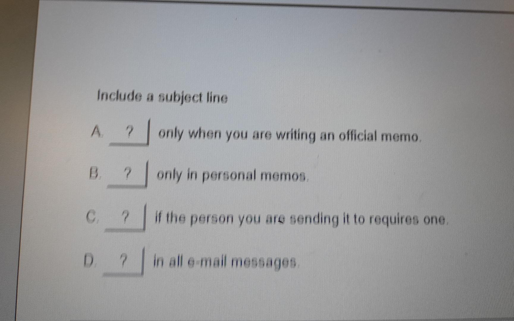 Solved Include a subject lineA.? ﻿Only when you are writing | Chegg.com