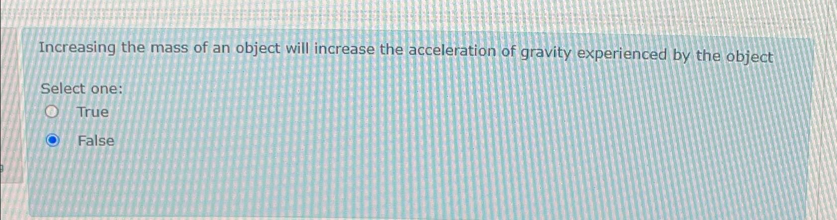 Solved Increasing the mass of an object will increase the | Chegg.com