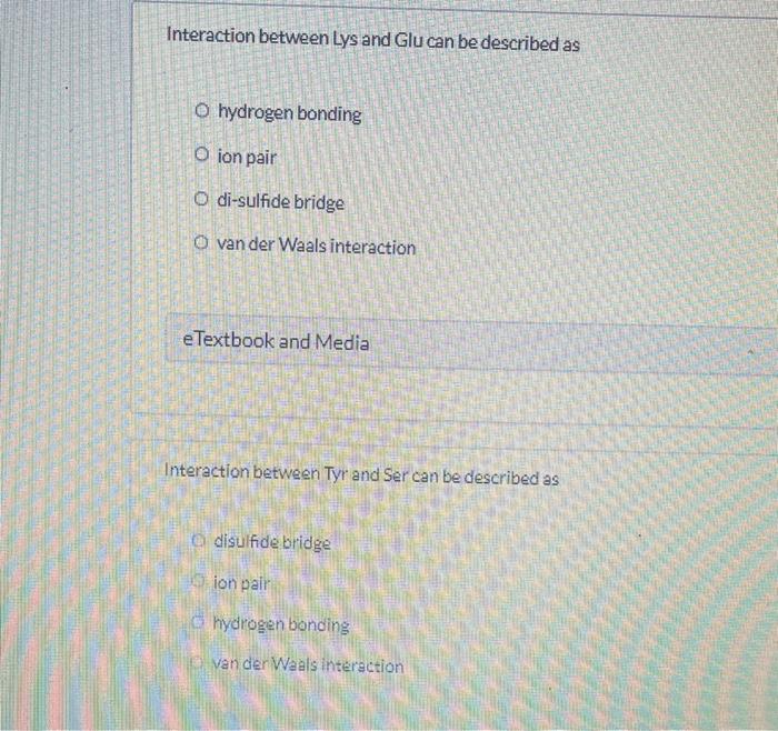 Solved Interaction between Lys and Glu can be described as | Chegg.com
