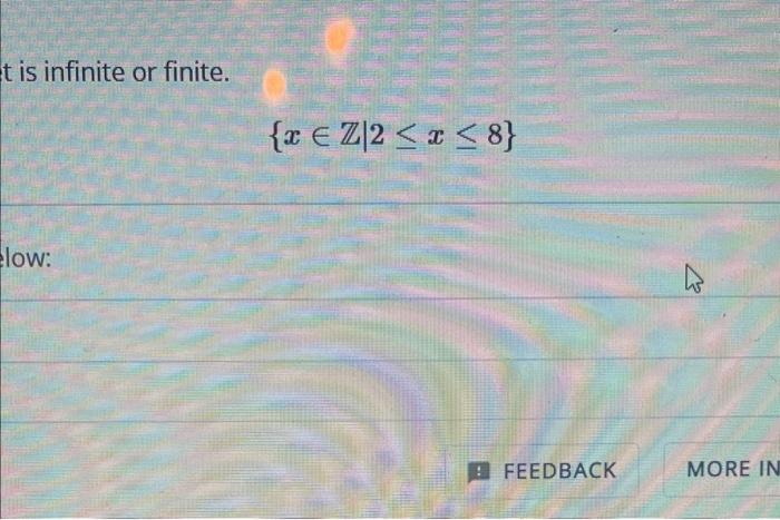 Solved Determine if the following set is infinite or finite. | Chegg.com