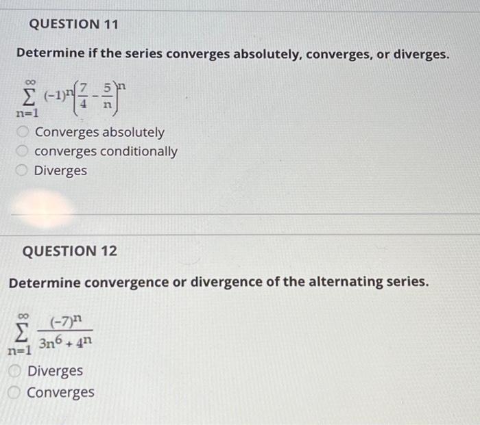 Solved Determine if the series converges absolutely, | Chegg.com