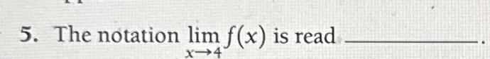 Solved The notation limx→4f(x) ﻿is read | Chegg.com