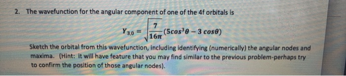 Solved 2 The Wavefunction For The Angular Component Of One 2683