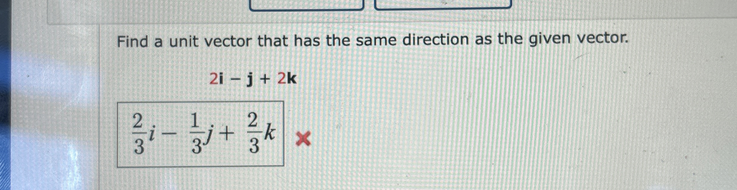 Solved Find a unit vector that has the same direction as the | Chegg.com