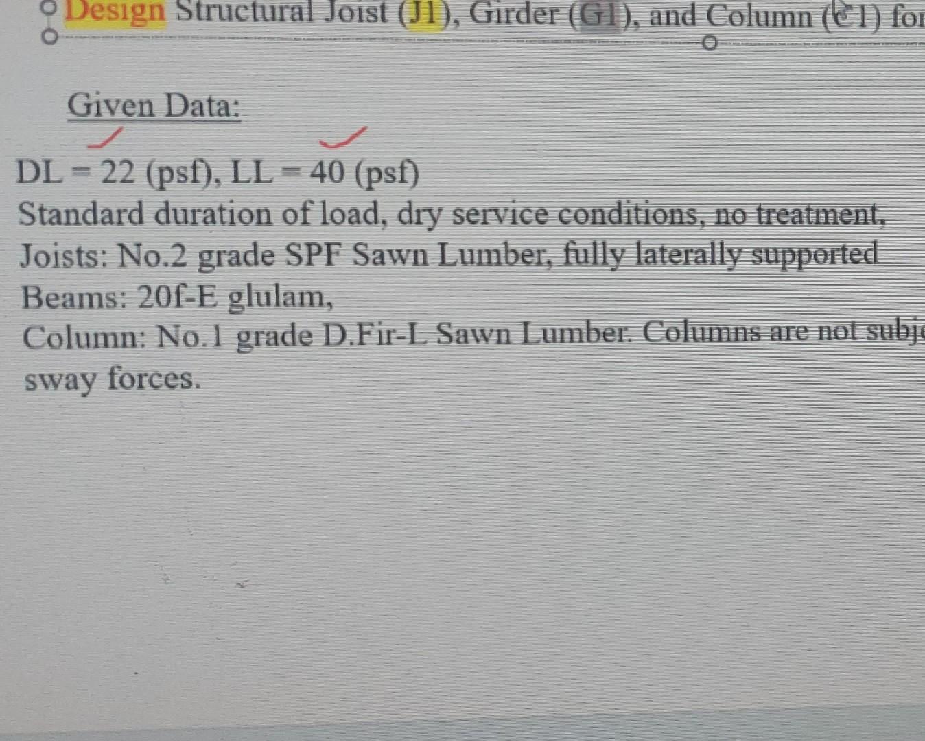 Solved Given Data: DL=22(psf),LL=40 (psf) Standard duration | Chegg.com