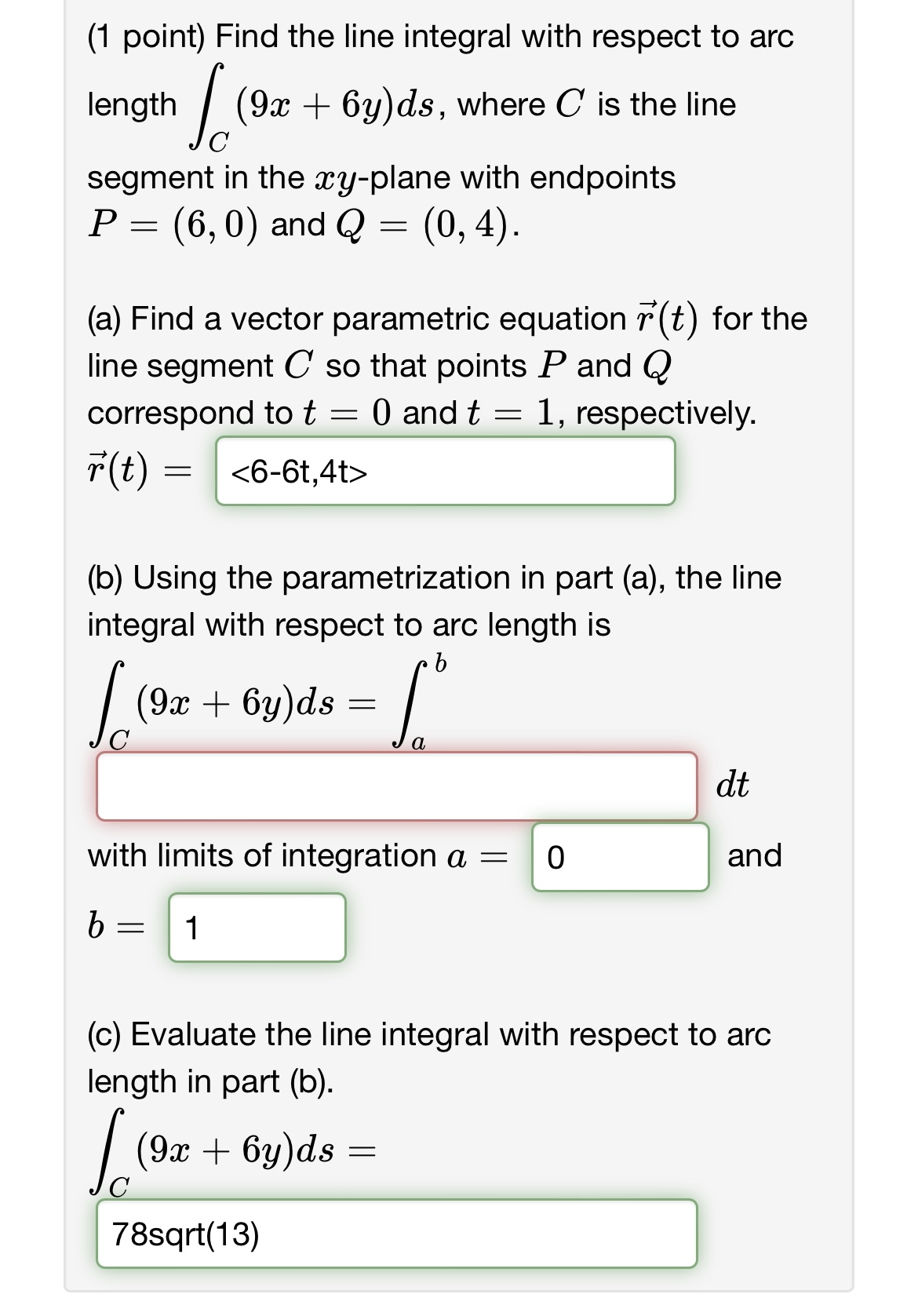 Solved (1 ﻿point) ﻿Find the line integral with respect to | Chegg.com