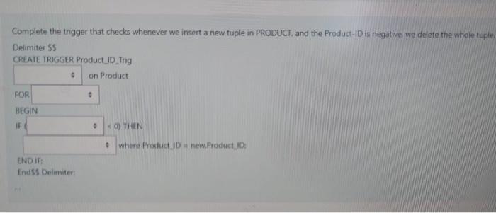 Solved Complete the trigger that checks whenever we insert a | Chegg.com