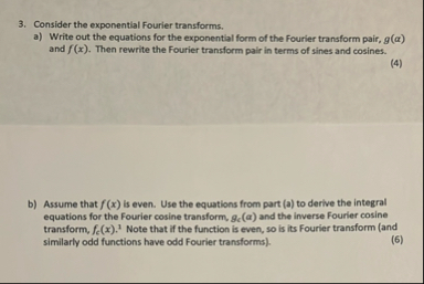 Solved Consider the exponential Fourier transforms.a) ﻿Write | Chegg.com