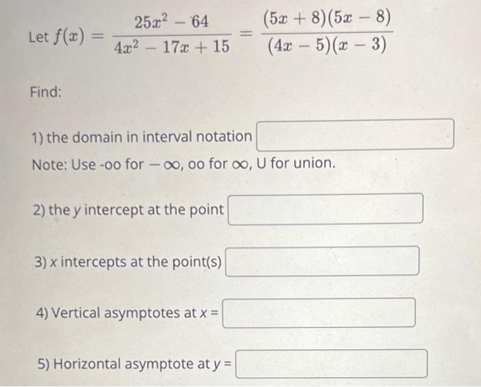 Solved Let f(x)=4x2−17x+1525x2−64=(4x−5)(x−3)(5x+8)(5x−8) | Chegg.com