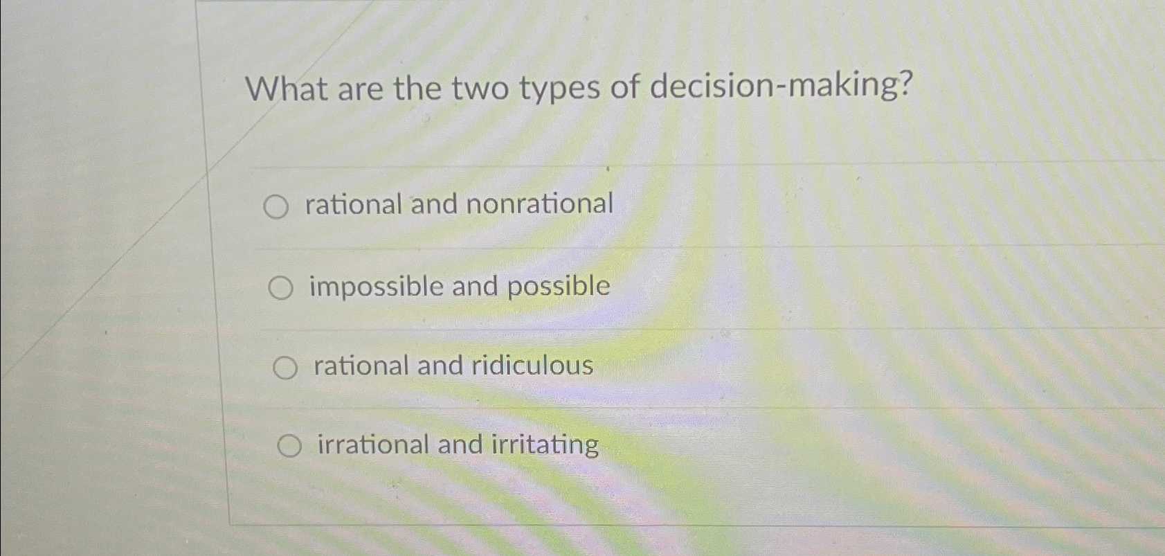 Solved What are the two types of decision-making?rational | Chegg.com