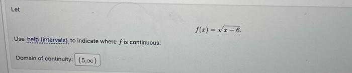 Solved f(x)=x−6 Use help.(intervals) to indicate where f is | Chegg.com