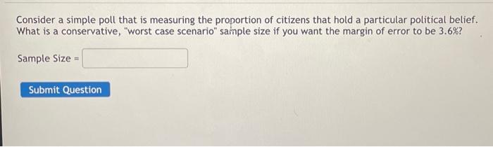 Solved Consider a simple poll that is measuring the | Chegg.com