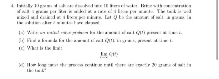Solved 4. Initially 10 grams of salt are dissolved into 10 | Chegg.com