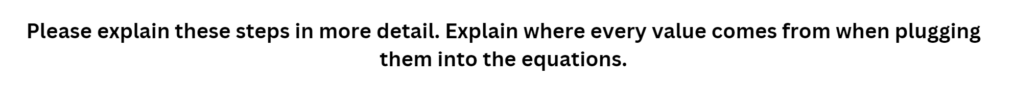 Solved PLEASE EXPLAIN SOLUTIONS STEPS IN MORE DETAIL: | Chegg.com