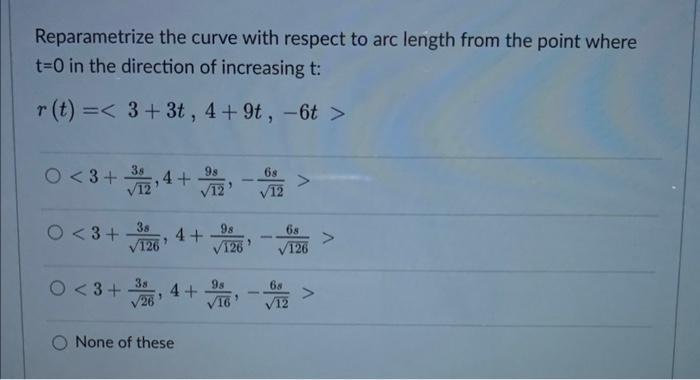 Solved Reparametrize the curve with respect to arc length | Chegg.com