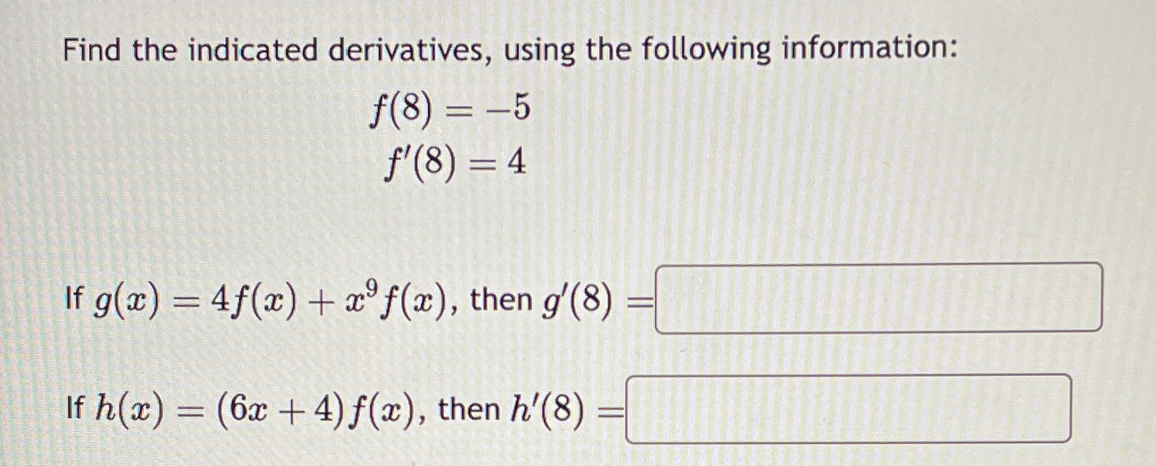 Solved Find the indicated derivatives, using the following | Chegg.com