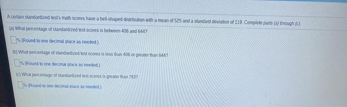 Solved A certain standardized tests math scores have a | Chegg.com