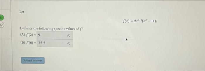 Solved f(x)=2x1/5(x3−11). Evaluate the following specific | Chegg.com