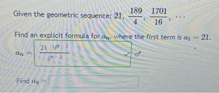 Solved Given the geometric sequence: 21,4189,161701,… Find | Chegg.com