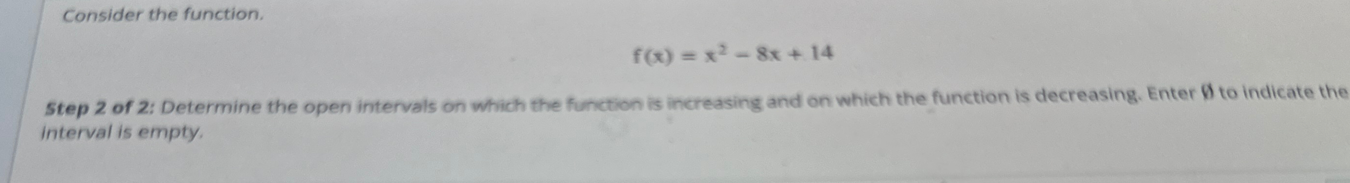 Solved Consider the function.f(x)=x2-8x+14Step 2 ﻿of 2: | Chegg.com