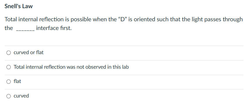 Solved Snell's LawTotal internal reflection is possible when | Chegg.com