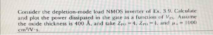 Consider the depletion-mode load NMOS inverter of Ex. | Chegg.com