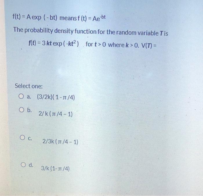 Solved f(t) = A exp(-bt) means f (t) = Ae bt The probability | Chegg.com