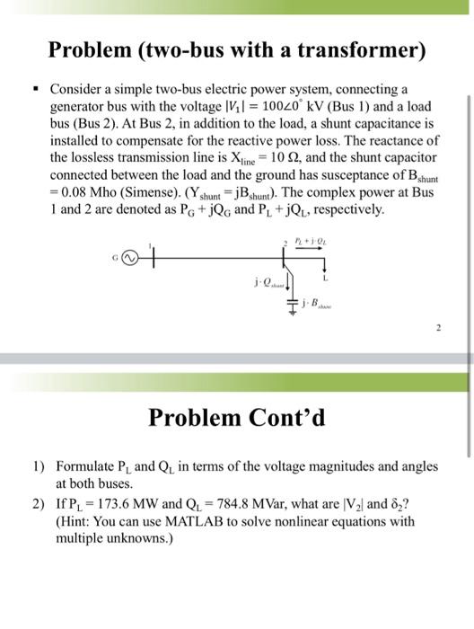 Solved Problem (two-bus with a transformer) - Consider a | Chegg.com