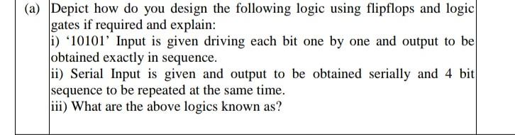 Solved (a) Depict how do you design the following logic | Chegg.com