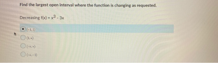 Solved Find the largest open interval where the function is | Chegg.com