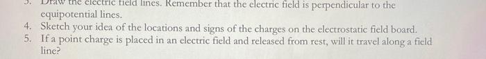 Solved question 3. draw the electric field lines question 4. | Chegg.com