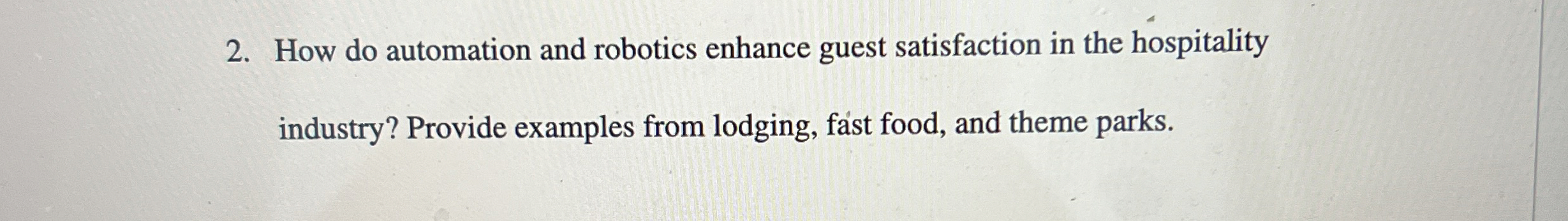 Solved How do automation and robotics enhance guest | Chegg.com