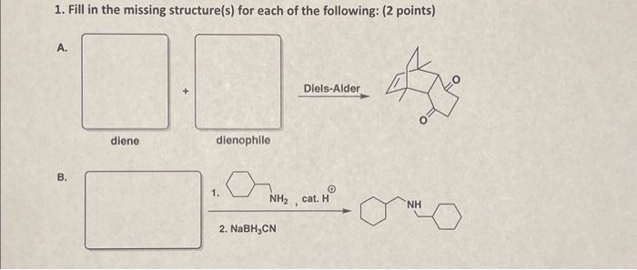 Solved 1. Fill in the missing structure(s) for each of the | Chegg.com